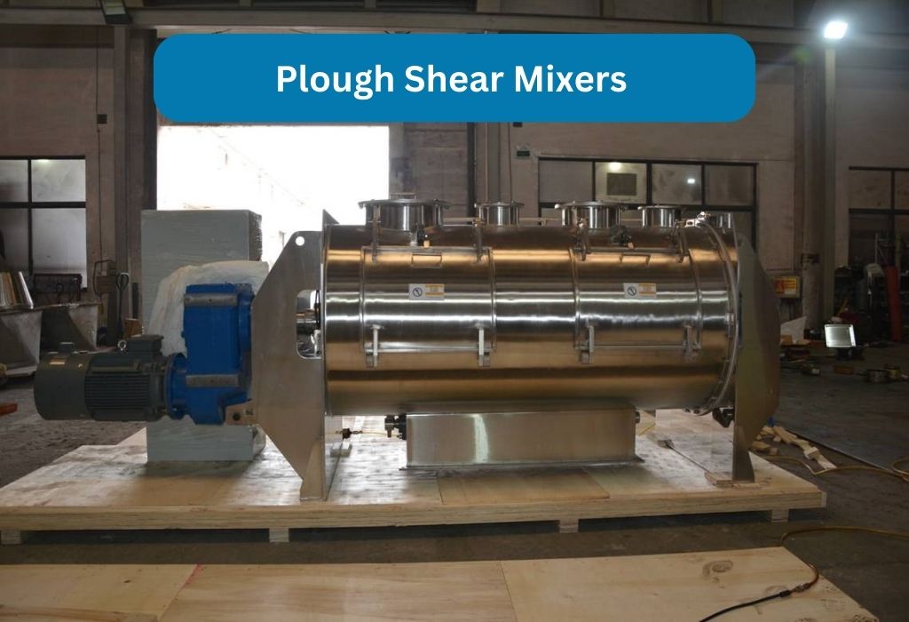 Plough Shear Mixers for Advanced Mixing, Drying & Reactions